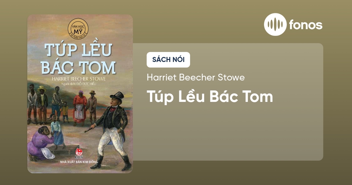 Túp Lều Bác Tom | Fonos