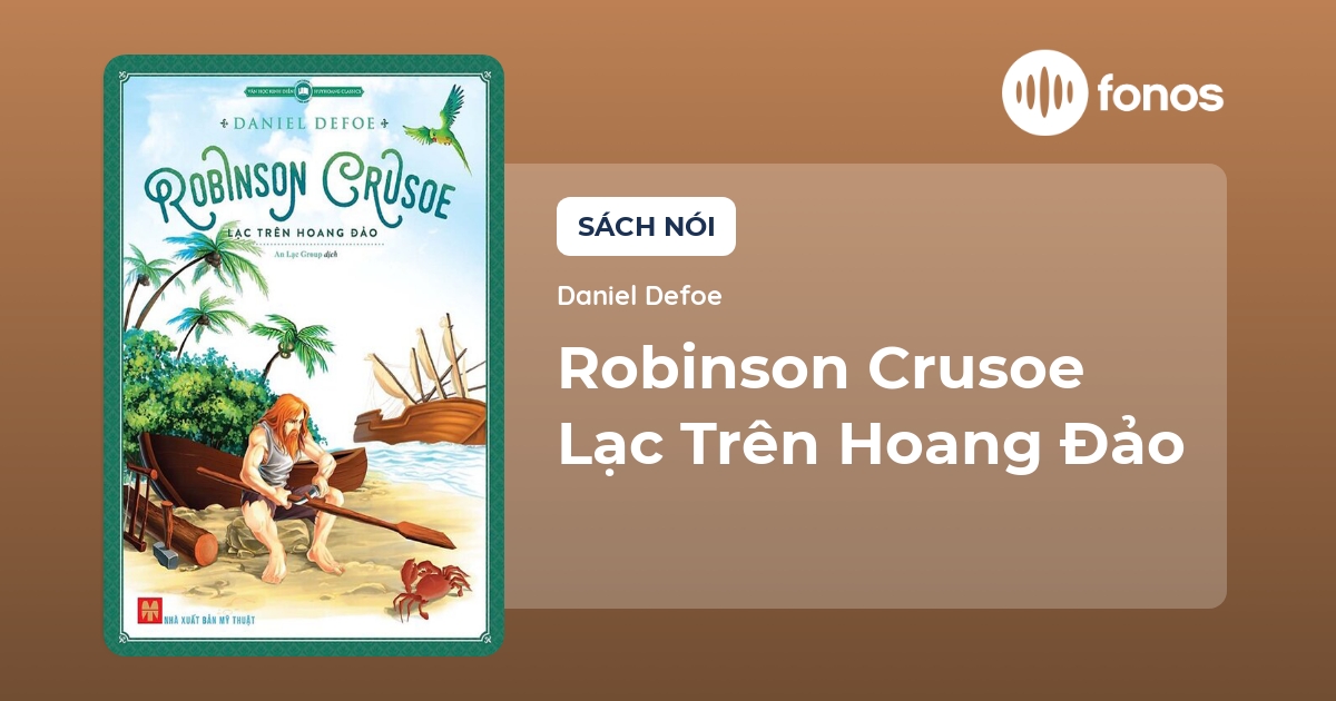 Sách nói Robinson Crusoe Lạc Trên Hoang Đảo của tác giả Daniel Defoe ...