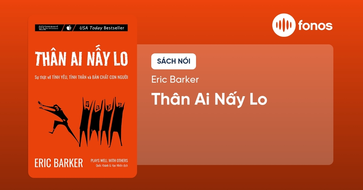 Sách nói Thân Ai Nấy Lo của tác giả Eric Barker | Fonos