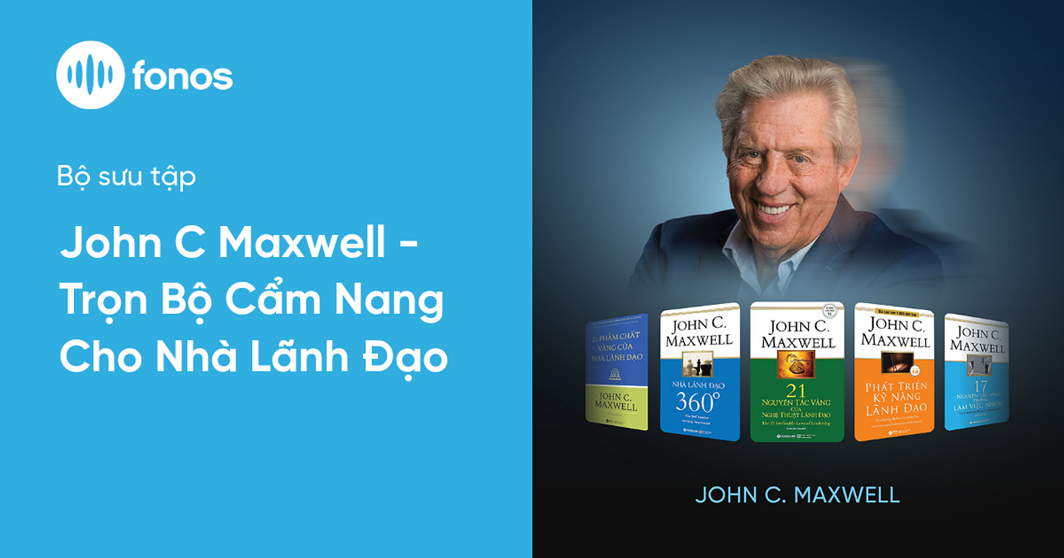 Bộ sưu tập John C Maxwell - Trọn Bộ Cẩm Nang Cho Nhà Lãnh Đạo